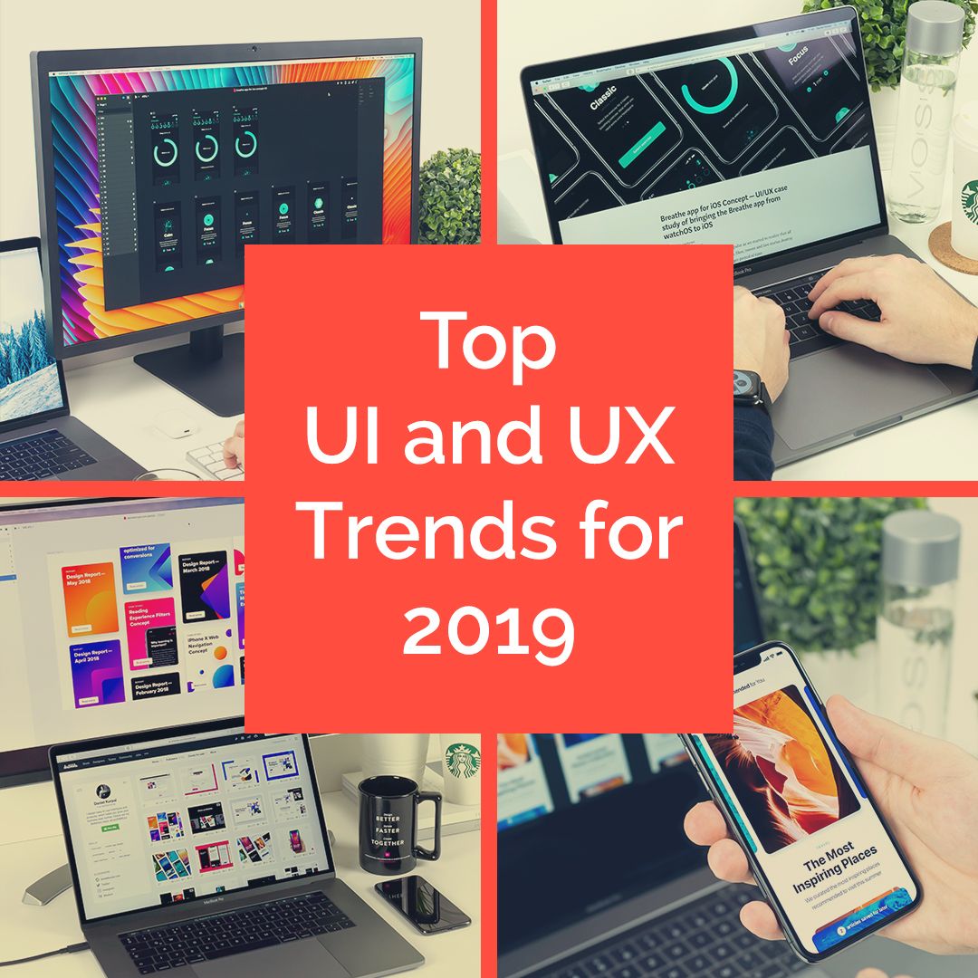 Top UI and UX Trends for 2019 | Lounge Lizard